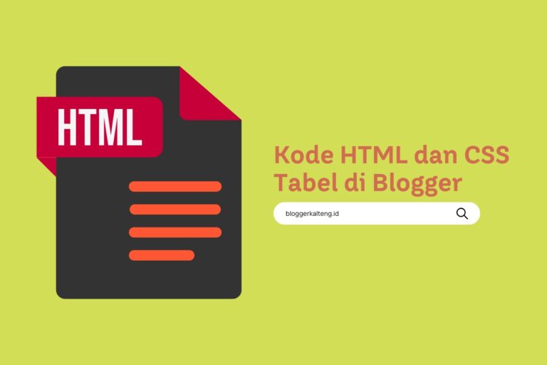 Kode HTML dan CSS Tabel di Blogger - Blogger Kalteng